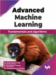 ADVANCED MACHINE LEARNING: FUNDAMENTALS AND ALGORITHMS | Casa del Libro