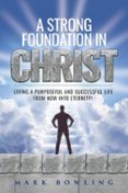 A Strong Foundation In Christ | Casa del Libro