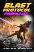 BLAST PROTOCOL: PARALLAX | Casa del Libro