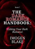 THE DARK ROMANCE HANDBOOK: EDITING YOUR DARK ROMANCE | Casa del Libro