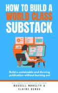 HOW TO BUILD A WORLD CLASS SUBSTACK | Casa del Libro