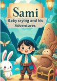 SAMI BABY CRYING AND HIS ADVENTURES | Casa del Libro