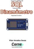 CONECTANDO O ESP8266 AO BD SQL NA WEB PARA MEDIR DINAMÔMETRO PROGRAMADO EM ARDUINO | Casa del Libro