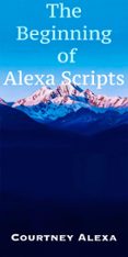 THE BEGINNING OF ALEXA SCRIPTS | Casa del Libro