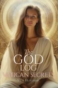 THE GOD LOG: VATICAN SECRETS | Casa del Libro