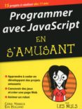 PROGRAMMER AVEC JAVASCRIPT EN S'AMUSANT POUR LES NULS de | Casa del Libro