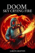 DOOM: SKY CRYING FIRE | Casa del Libro