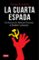LA CUARTA ESPADA: LA HISTORIA DE ABIMAEL GUZMAN Y SENDERO LUMINOS O | SANTIAGO RONCAGLIOLO ...