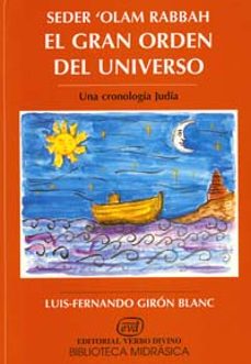 SEDER "OLAM RABBAH": EL GRAN ORDER DEL UNIVERSO | LUIS FERNANDO GIRON ...