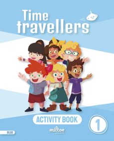 TIME TRAVELLERS 1 BLUE PRINT ACTIVITY BOOK ENGLISH 1º PRIMARIA con ISBN ...