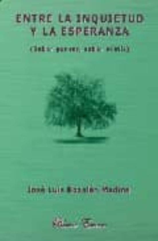 ENTRE LA INQUIETUD Y LA ESPERANZA: SABER PENSAR, SABER SENTIR | JOSE ...