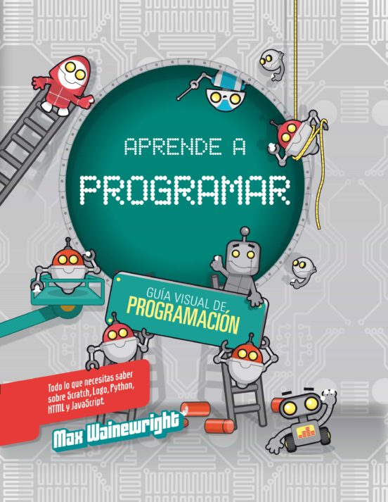 APRENDE A PROGRAMAR | MAX WAINEWRIGHT | Casa del Libro APRENDE A PROGRAMAR | MAX WAINEWRIGHT | Casa del Libro