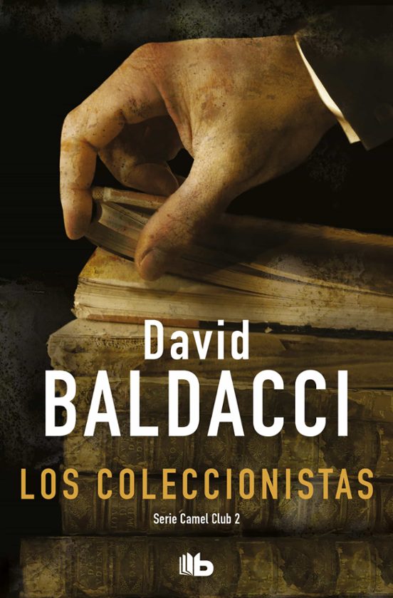 LOS COLECCIONISTAS (SAGA CAMEL CLUB 2) | DAVID BALDACCI | Casa del Libro LOS COLECCIONISTAS (SAGA CAMEL CLUB 2) | DAVID BALDACCI | Casa del Libro