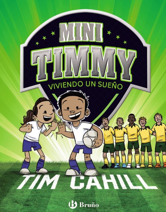 MINI TIMMY 3: VIVIENDO UN SUEÑO | TIM CAHILL | Casa del Libro