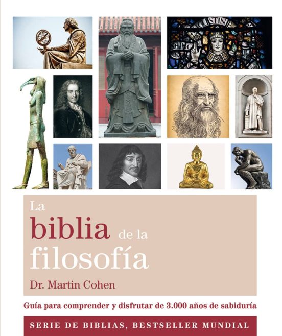 LA BIBLIA DE LA FILOSOFIA: GUÍA PARA COMPRENDER Y DISFRUTAR DE 3000 ...