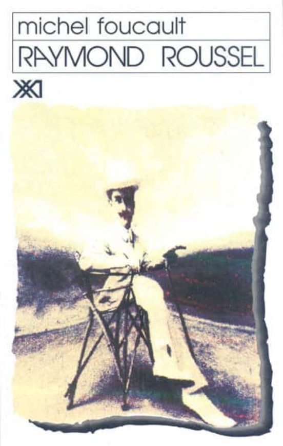 RAYMOND ROUSSEL (3ª ED.) | MICHEL FOUCAULT | Comprar libro 9789682318023