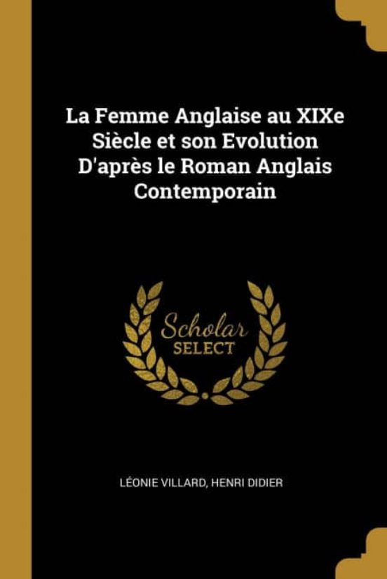 LA FEMME ANGLAISE AU XIXE SIÈCLE ET SON EVOLUTION DAPRÈS LE ROMAN ...