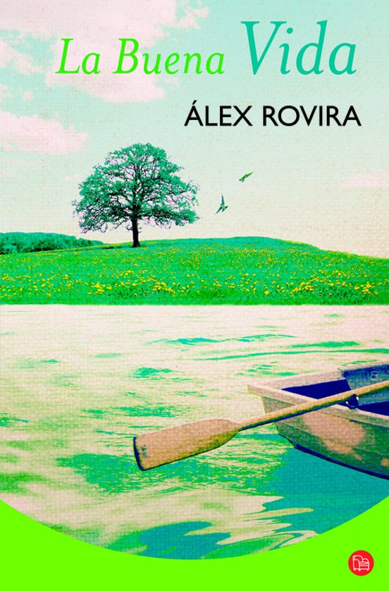 LA BUENA VIDA | ALEX ROVIRA | Casa del Libro