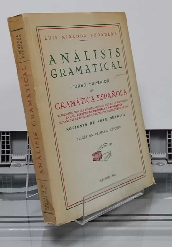 ANÁLISIS GRAMATICAL. CURSO SUPERIOR DE GRAMÁTICA ESPAÑOLA. NOCIONES DE ...