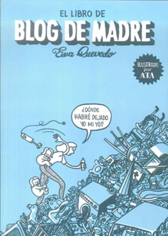 EL LIBRO DE BLOG DE MADRE | EVA QUEVEDO MUÑOZ | Casa del Libro