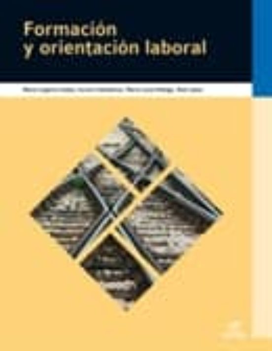 FORMACION Y ORIENTACION LABORAL (GRADO MEDIO Y SUPERIOR) 2010 con ISBN 9788497717373 | Casa del ...