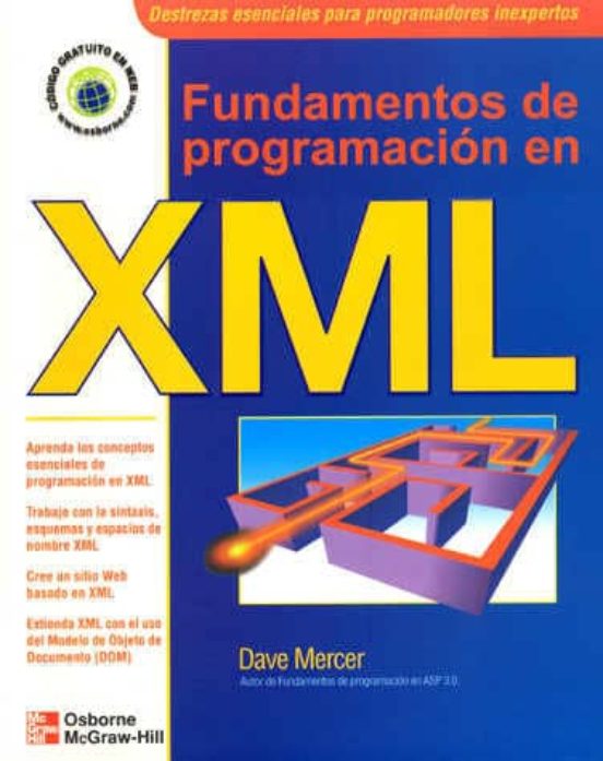 FUNDAMENTOS DE PROGRAMACION EN XML | DAVE MERCER | Casa del Libro Colombia FUNDAMENTOS DE PROGRAMACION EN XML | DAVE MERCER | Casa del Libro Colombia