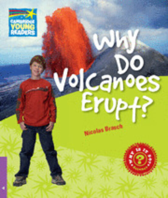 WHY DO VOLCANOES ERUPT? (WHY? SERIES-NON FICTION READERS - NIVEL 4 ...