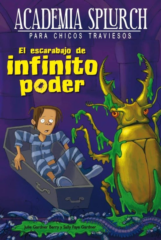 Academia Splurch Para Chicos Traviesos El Escarabajo De Infinito Poder