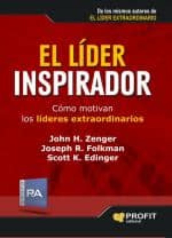 EL LIDER INSPIRADOR: COMO MOTIVAN LOS LIDERES EXTRAORDINARIOS | JOHN H ... EL LIDER INSPIRADOR: COMO MOTIVAN LOS LIDERES EXTRAORDINARIOS | JOHN H ...